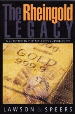 The Rheingold Legacy (The Mallory Chronicles) by Howard Lawson | Goodreads