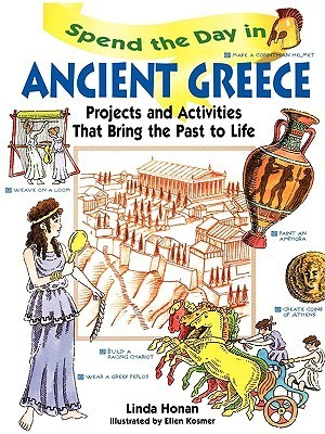 Spend the Day in Ancient Greece: Projects and Activities that Bring the ...
