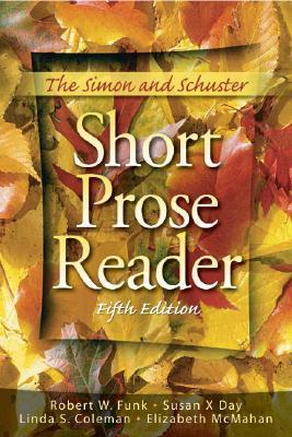 The Simon and Schuster Short Prose Reader by Robert W. Funk | Goodreads