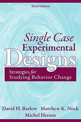 Single Case Experimental Designs by David H. Barlow | Goodreads