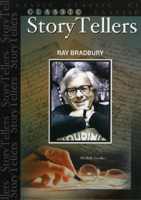 Ray Bradbury (Classic Storytellers) by Michèle Griskey | Goodreads