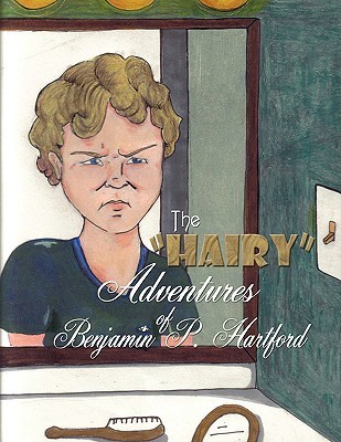 The "Hairy" Adventures of Benjamin P. Hartford by Susan Parton Wright ...