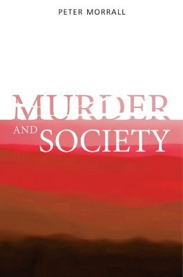 Murder and Society by Peter Morrall | Goodreads