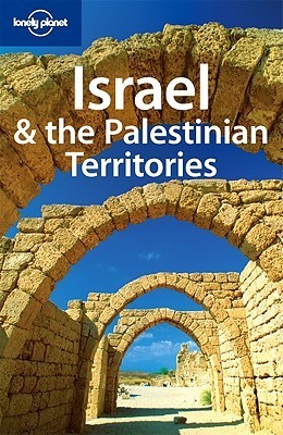 Lonely Planet Israel & the Palestinian Territories by Lonely Planet ...
