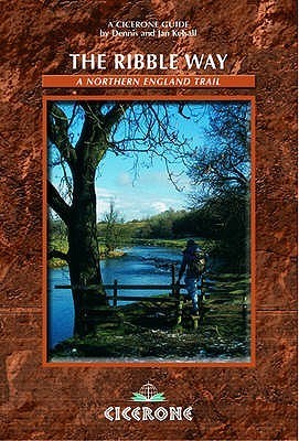 The Ribble Way : A Northern England Trail by Dennis Kelsall | Goodreads