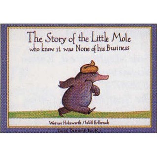 The Story of the Little Mole Who Knew It Was None of His Business by ...