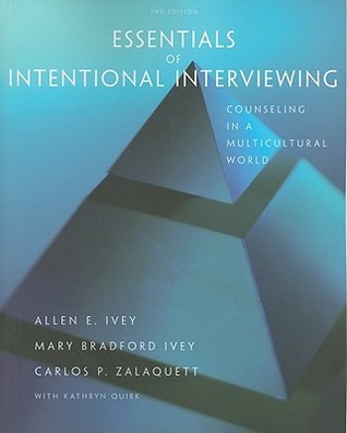Essentials of Intentional Interviewing: Counseling in a Multicultural ...