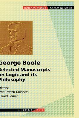 George Boole: Selected Manuscripts on Logic and its Philosophy by ...
