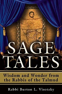 Sage Tales: Wisdom and Wonder from the Rabbis of the Talmud by Rabbi ...