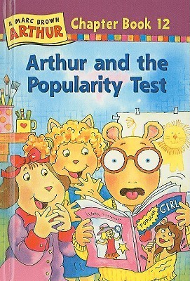 Arthur and the Popularity Test (Marc Brown Arthur Chapter Books by Marc ...