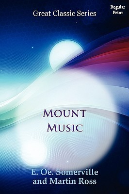 Mount Music by Edith Œnone Somerville | Goodreads