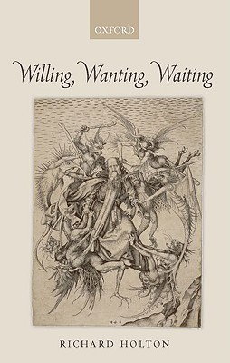 Willing, Wanting, Waiting by Richard Holton | Goodreads