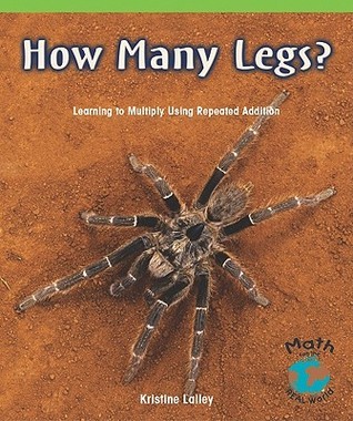 How Many Legs?: Learning to Multiply Using Repeated Addition by ...