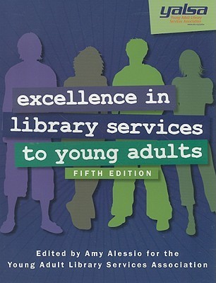 Excellence In Library Services To Young Adults by Amy Alessio | Goodreads