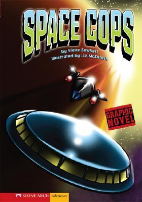 Space Cops (Graphic Trax) by Steve Bowkett | Goodreads