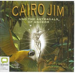 Cairo Jim at the Crossroads of Orpheus by Geoffrey McSkimming | Goodreads