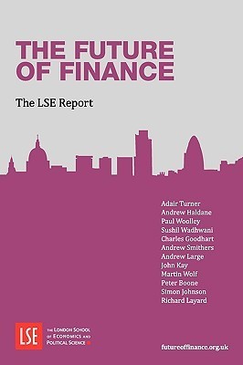 The Future of Finance: The LSE Report by Adair Turner | Goodreads