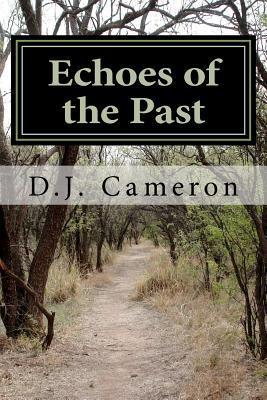 Echoes of the Past by D.J. Cameron | Goodreads