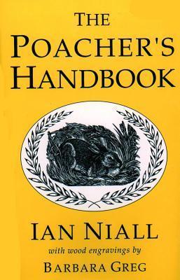 The Poacher's Handbook by Ian Niall | Goodreads