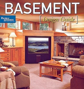 Basement Design Guide by Better Homes and Gardens | Goodreads