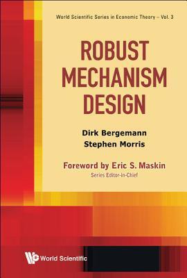 ROBUST MECHANISM DESIGN: THE ROLE OF PRIVATE INFORMATION AND HIGHER ...