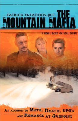 Title: THE MOUNTAIN MAFIA by Patrick McFadden | Goodreads