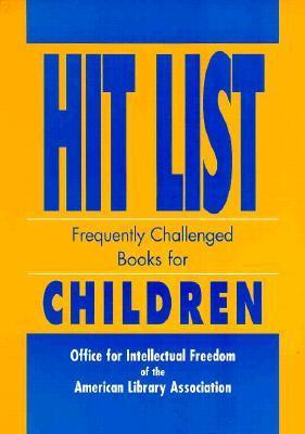 Hit List: Frequently Challenged Books for Children by Donna Reidy ...