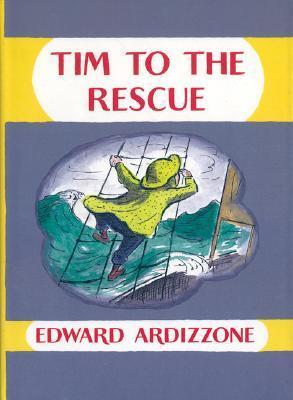 Tim to the Rescue (Little Tim) by Edward Ardizzone | Goodreads