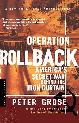 Operation Rollback: America's Secret War Behind the Iron Curtain by ...