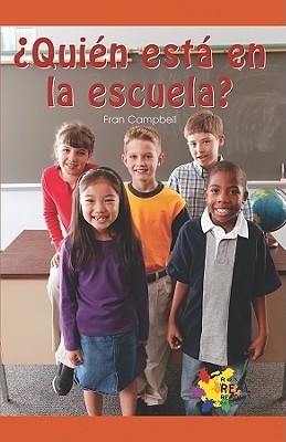 Quien esta en la escuela?/ Who's at School? by Fran Campbell | Goodreads
