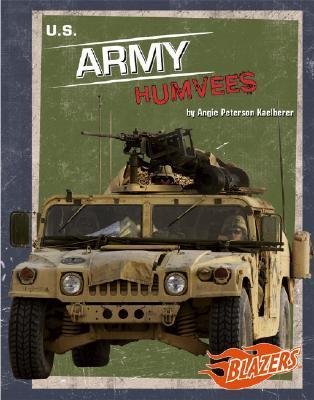U.s. Army Humvees (Blazers) by Angie Peterson Kaelberer | Goodreads