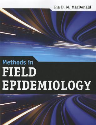 Methods in Field Epidemiology by Pia D. MacDonald | Goodreads