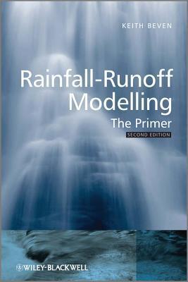 Rainfall-Runoff Modelling: The Primer by Keith J. Beven | Goodreads