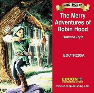 The Merry Adventures of Robin Hood Audio Adaptaion by Howard Pyle ...