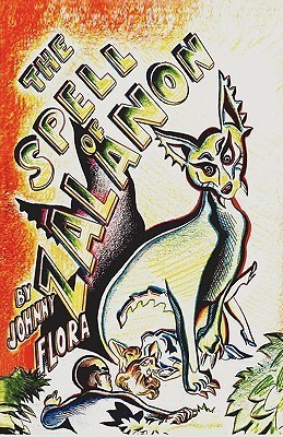 The Spell of Zalanon: The Anti-Cats by Johnny Flora | Goodreads