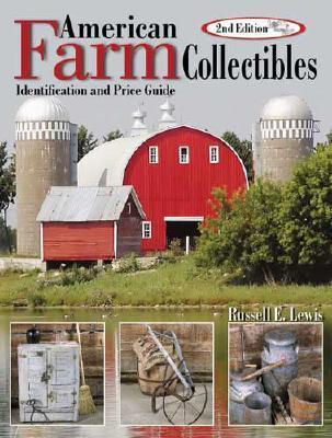 American Farm Collectibles: Identification and Price Guide, 2nd Edition ...