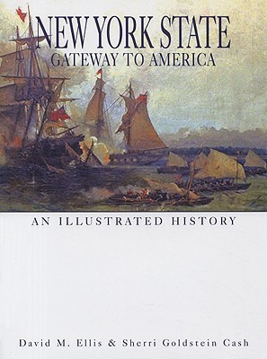 New York State: Gateway to America: An Illustrated History by David ...