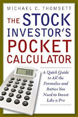 The Stock Investor's Pocket Calculator: A Quick Guide to All the ...