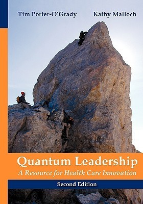 Quantum Leadership: A Resource for Healthcare Innovation, Second ...