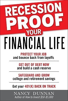 Recession-Proof Your Financial Life by Nancy Dunnan | Goodreads