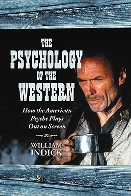 The Psychology of the Western: How the American Psyche Plays Out on ...