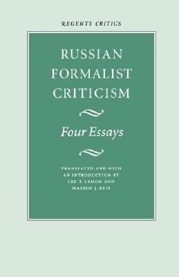 Russian Formalist Criticism: Four Essays by Lee T. Lemon | Goodreads