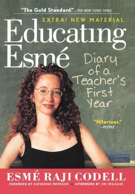 Educating Esme: Diary of a Teacher's First Year, Expanded Edition by ...