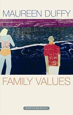 Family Values by Maureen Duffy | Goodreads
