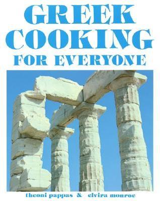 Greek Cooking for Everyone by Theoni & Monroe Pappas | Goodreads