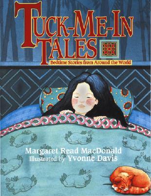 Tuck-Me-In Tales by Margaret Read MacDonald | Goodreads