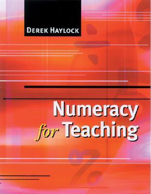 Numeracy for Teaching by Derek W. Haylock | Goodreads