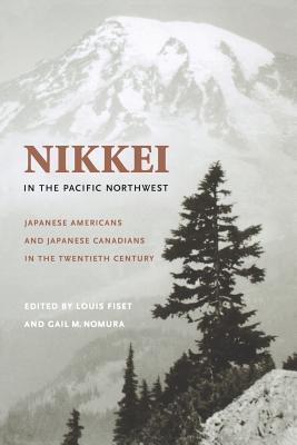 Nikkei in the Pacific Northwest: Japanese Americans and Japanese ...