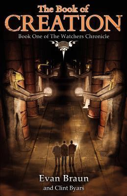 The Book of Creation (Watchers Chronicle, #1) by Evan Braun | Goodreads