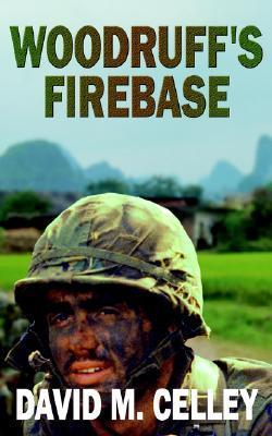Woodruff's Firebase by David Celley | Goodreads